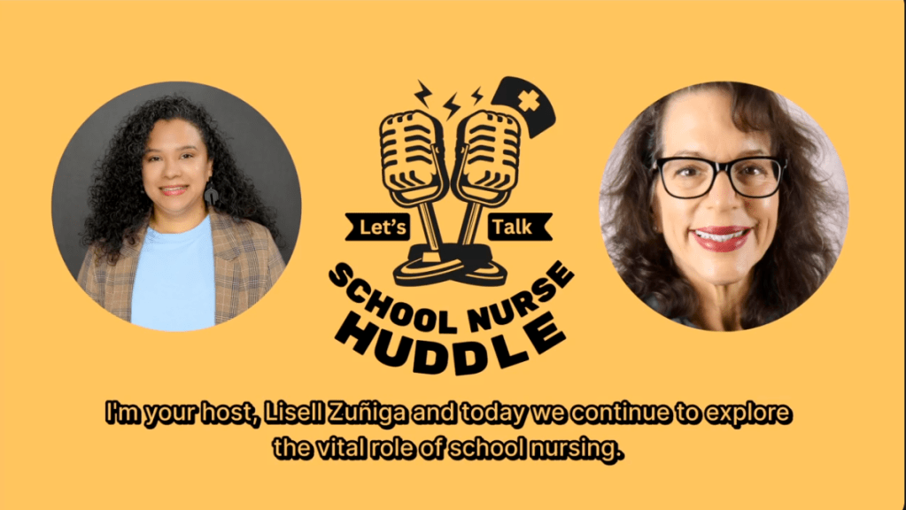 The Relentless School Nurse: Tune Into School Nurse Huddle Podcast with Lisell Zuñiga! – The ...